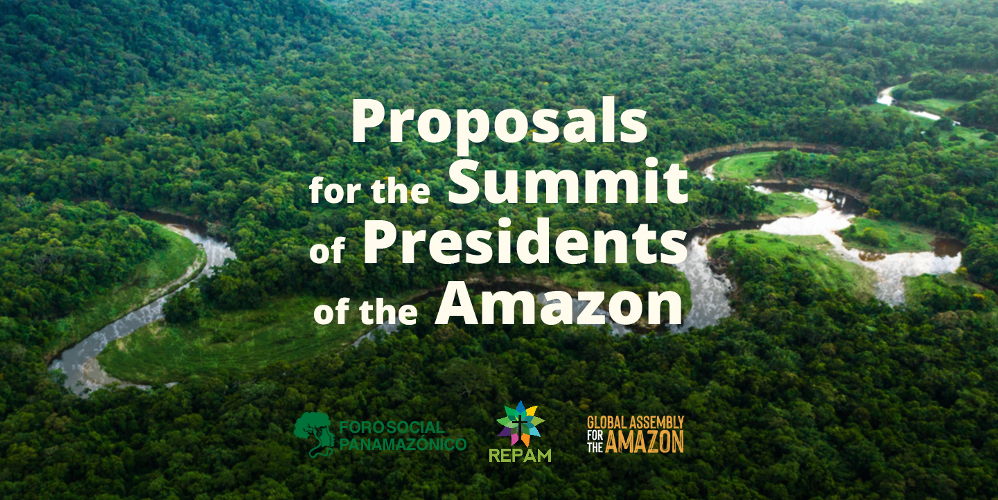 Proposals for the Summit of Presidents of the Amazon – Asamblea Mundial ...